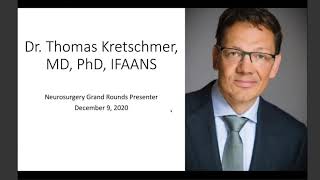 VIRTUAL GRAND ROUNDS – Dec. 9, 2020 Dr. Thomas Kretschmer – Department ...